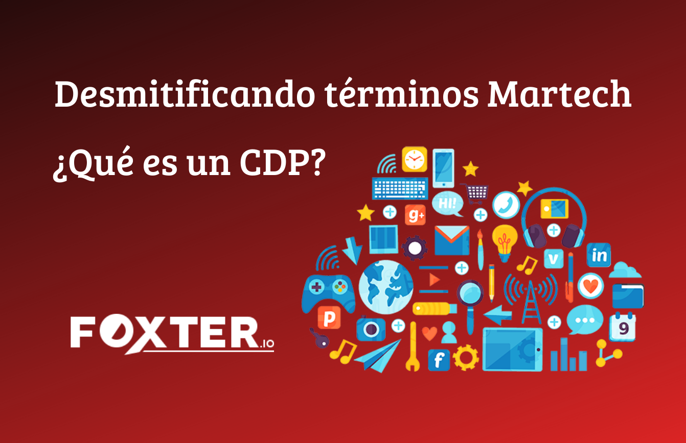 Desmitificando términos Martech, ¿qué es un CDP?